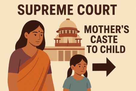 Supreme Court Allows SC Certificate Based on Mother’s Caste: A Landmark ...